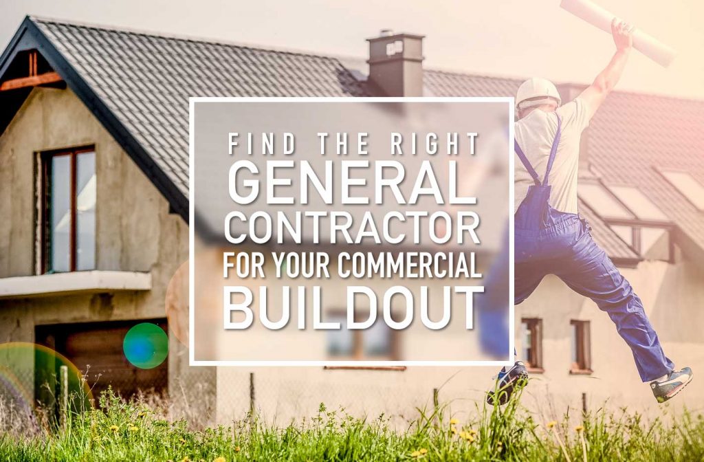 Tips To Find the Right General Contractor For Your Commercial Project