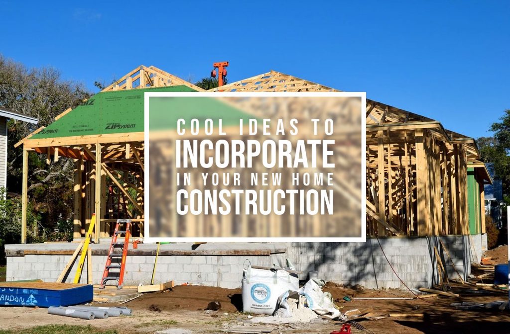 Creative Features To Add To Your New Home Construction
